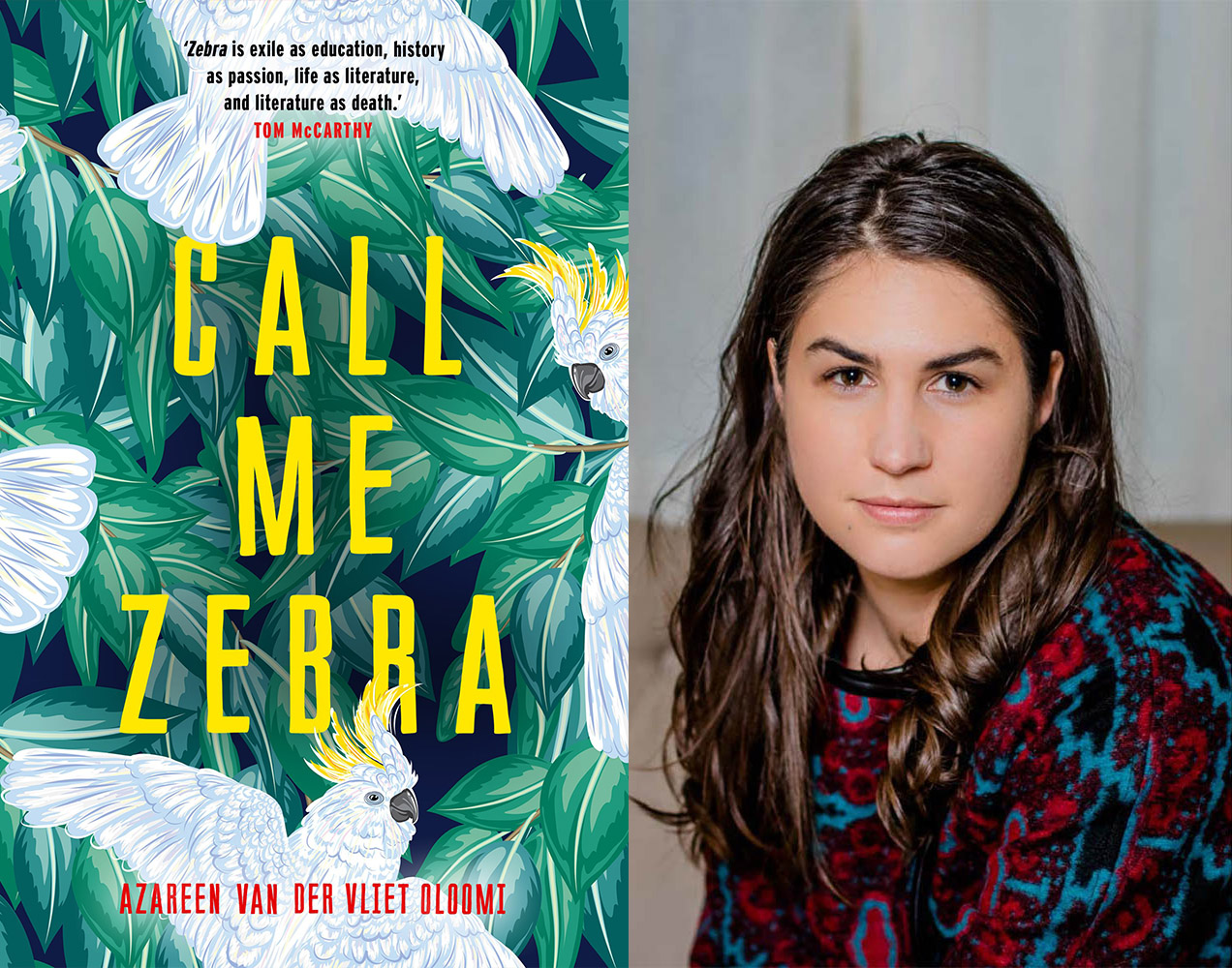 Novel Writers: Azareen Van der Vliet Oloomi, Call Me Zebra
